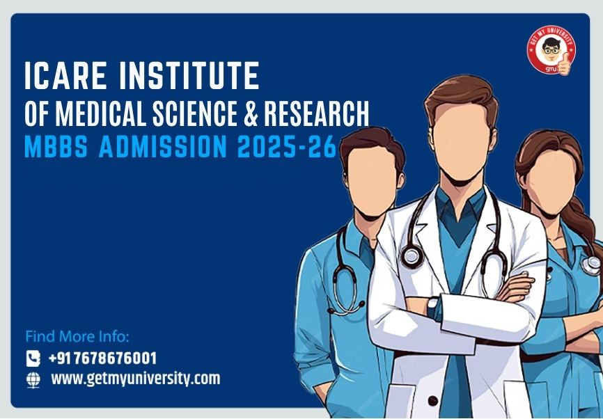 ICare Institute of Medical Science and Research MBBS Admission 2025-26