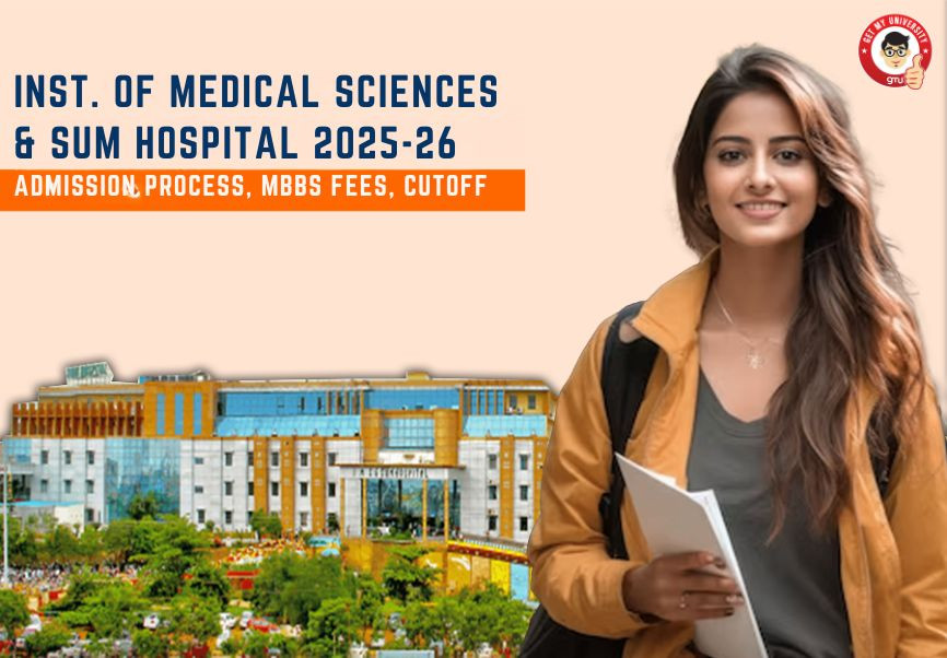 IMS and SUM Hospital MBBS Admission 2025-26: Admission, Fees, Cutoff